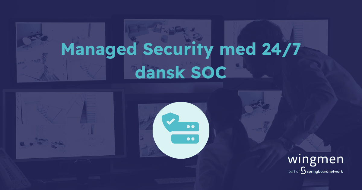 Managed Security – 24/7 dansk SOC & Cisco‑sikkerhed | Wingmen